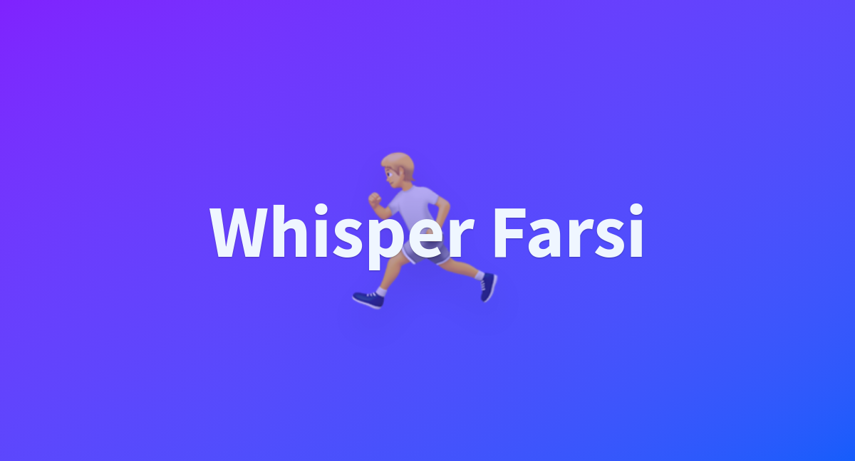 Whisper Farsi - a Hugging Face Space by Yasaman Whisper Farsi - a Hugging Face Space by Yasaman