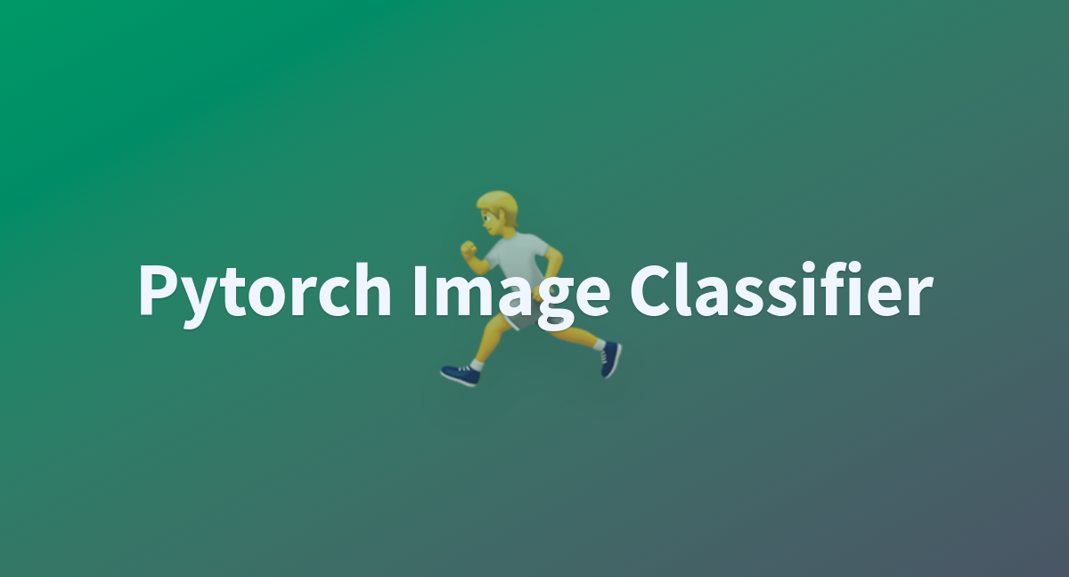 Pytorch Image Classifier A Hugging Face Space By Abidlabs