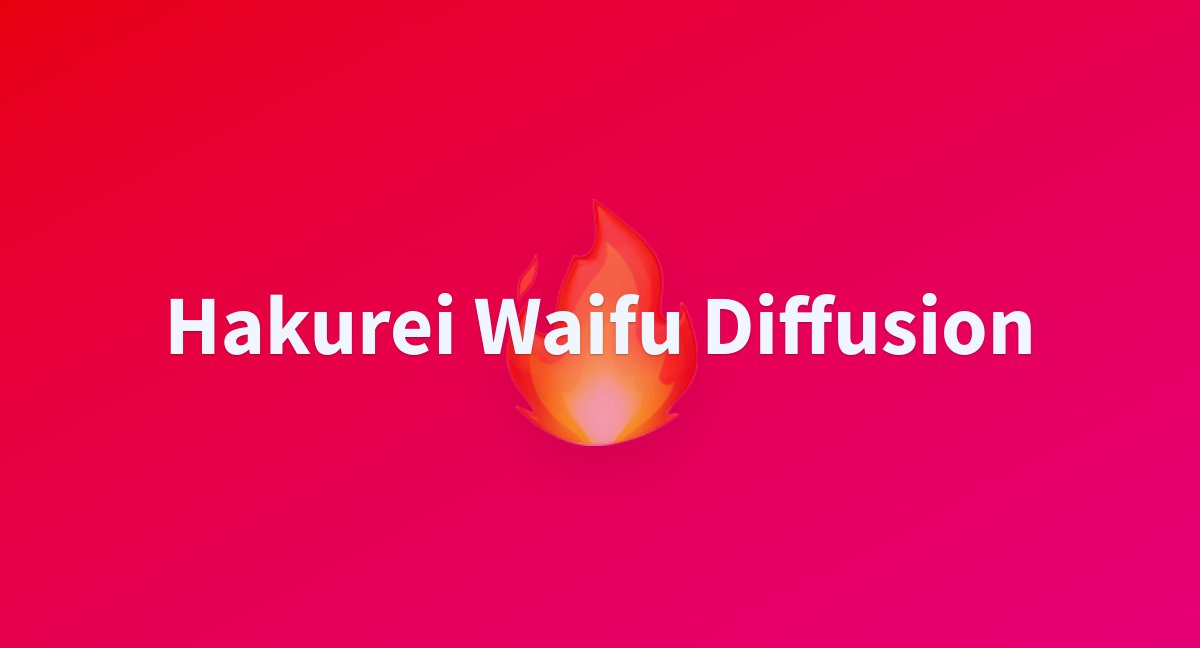 Hakurei Waifu Diffusion - a Hugging Face Space by adisantika Hakurei Waifu Diffusion - a Hugging Face Space by adisantika