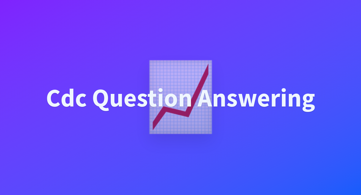 Cdc Question Answering A Hugging Face Space By Adrianmoses