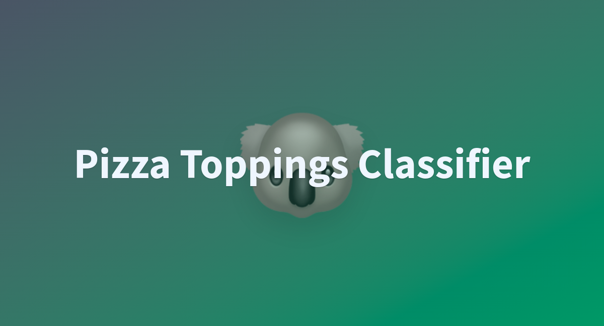 Pizza Toppings Classifier - a Hugging Face Space by ahmedsamirio Pizza Toppings Classifier - a Hugging Face Space by ahmedsamirio