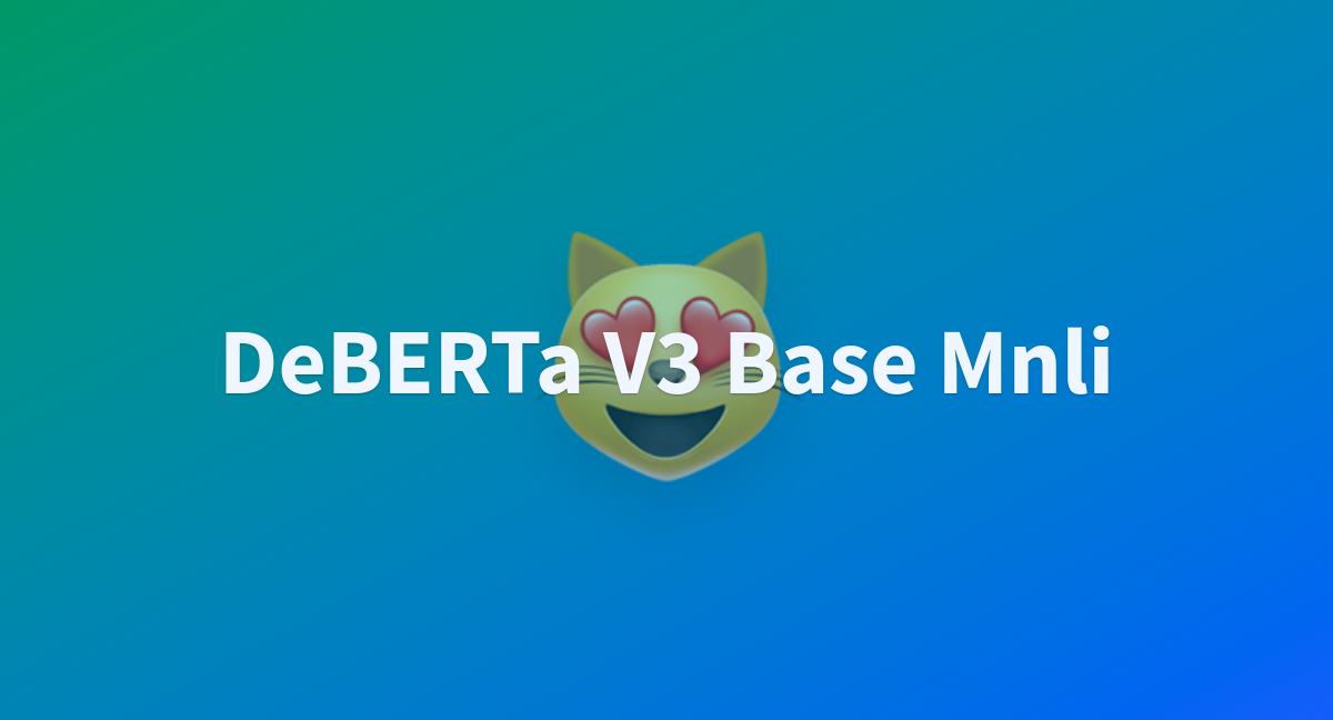 akhaliq/DeBERTa-v3-base-mnli at main akhaliq/DeBERTa-v3-base-mnli at main