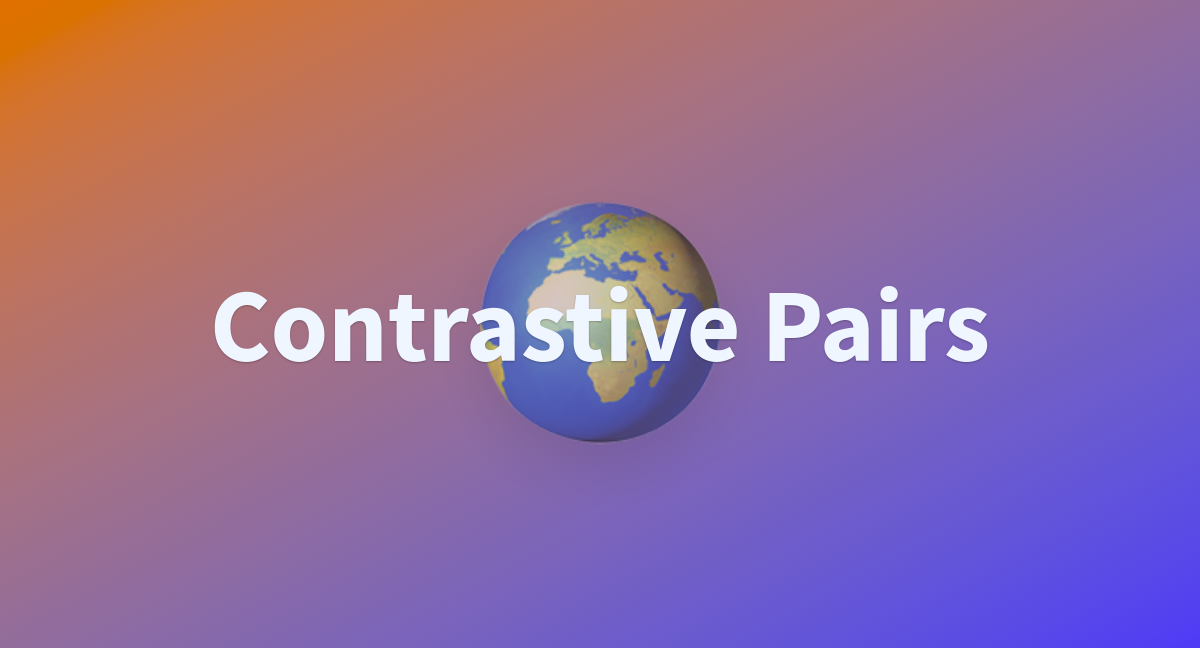 Contrastive Pairs A Hugging Face Space By Amsterdamnlp