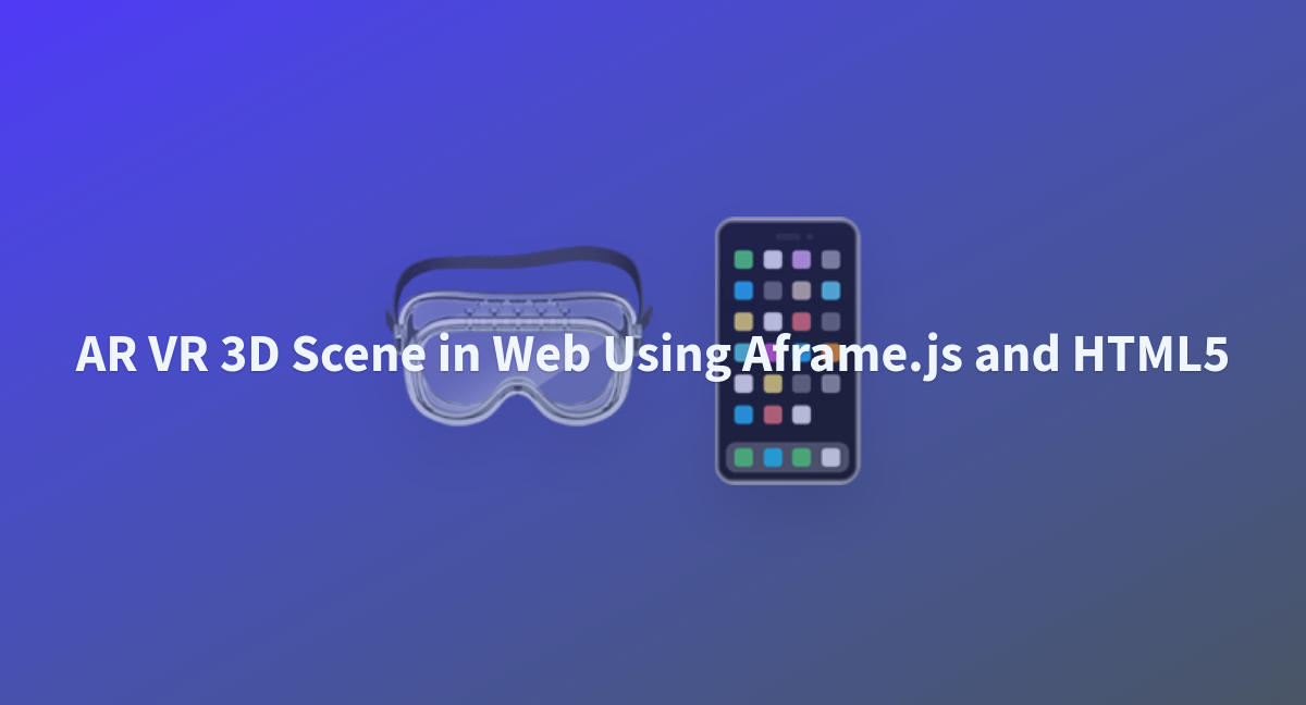 Html5 Ar Vr Aframe 3d Scene A Hugging Face Space By Awacke1