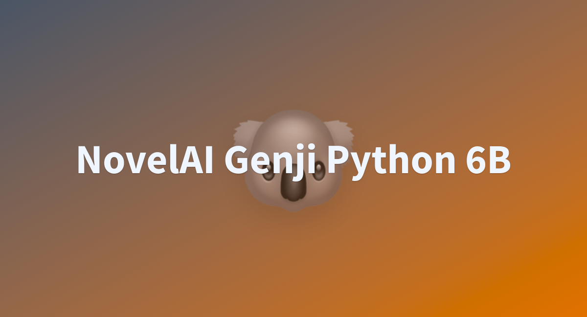 Novelai Genji Python 6b A Hugging Face Space By Awacke1