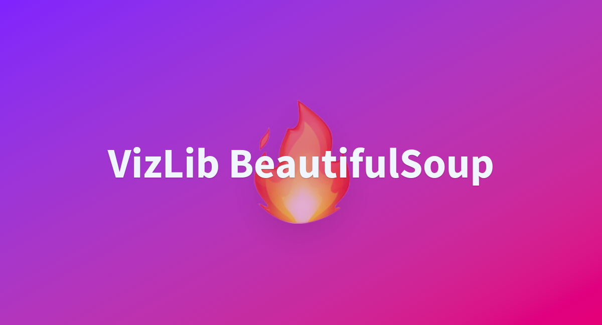 Vizlib Beautifulsoup A Hugging Face Space By Awacke1