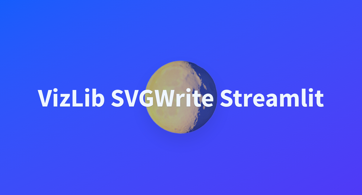 Vizlib Svgwrite Streamlit A Hugging Face Space By Awacke1