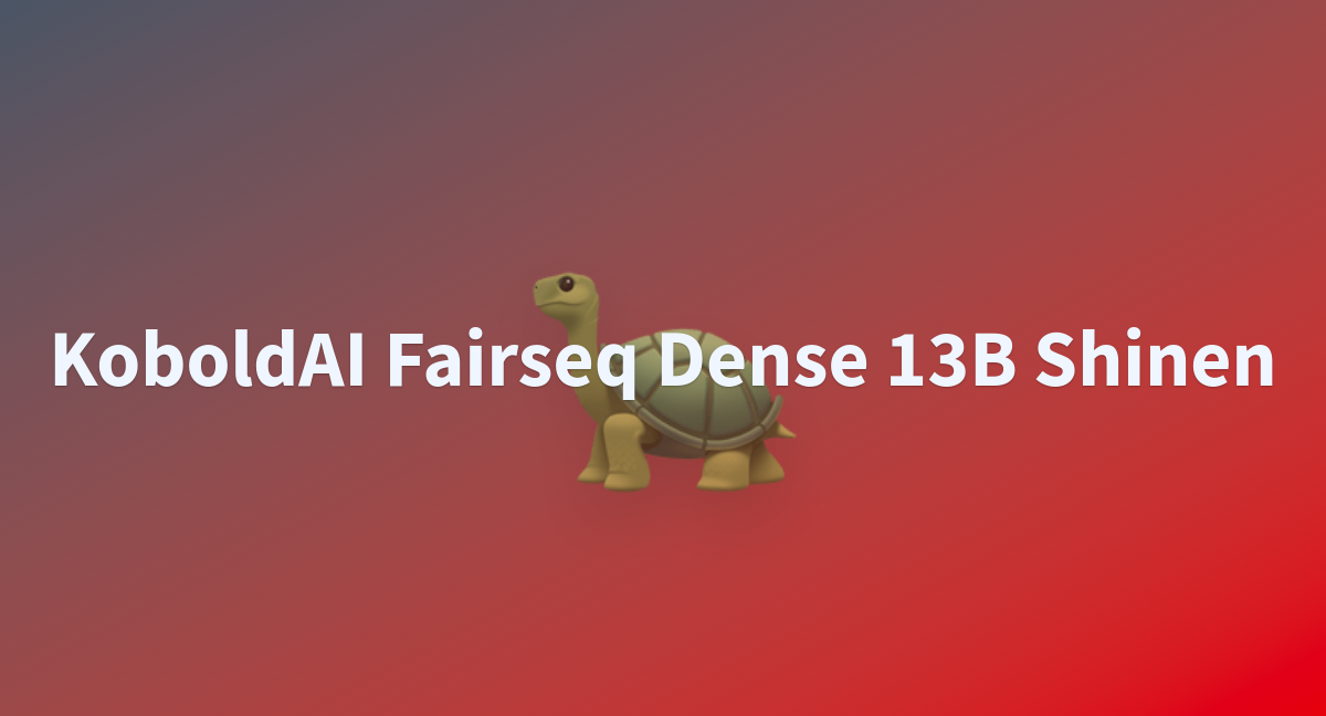 KoboldAI Fairseq Dense 13B Shinen - a Hugging Face Space by bayoubastard KoboldAI Fairseq Dense 13B Shinen - a Hugging Face Space by bayoubastard