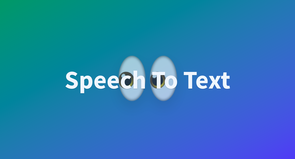 Speech To Text - a Hugging Face Space by bhavyasharma Speech To Text - a Hugging Face Space by bhavyasharma