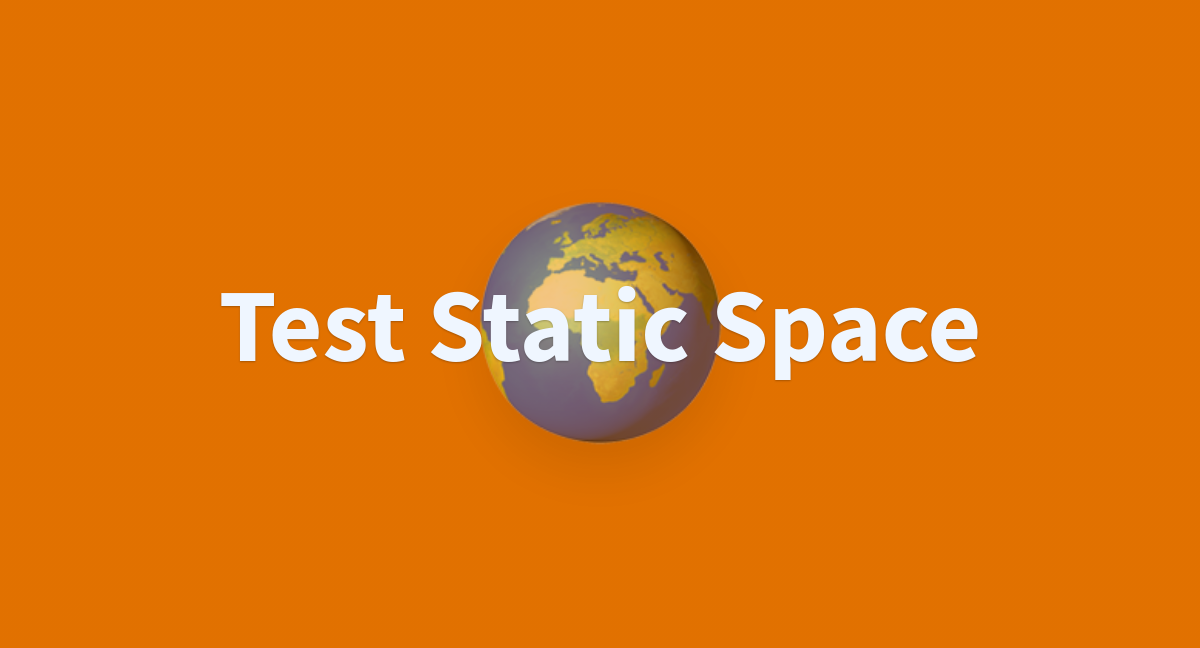 Test Static Space - a Hugging Face Space by cm107 Test Static Space - a Hugging Face Space by cm107