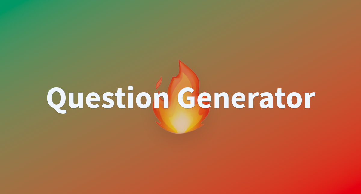 Question Generator A Hugging Face Space By Datasciencedojo