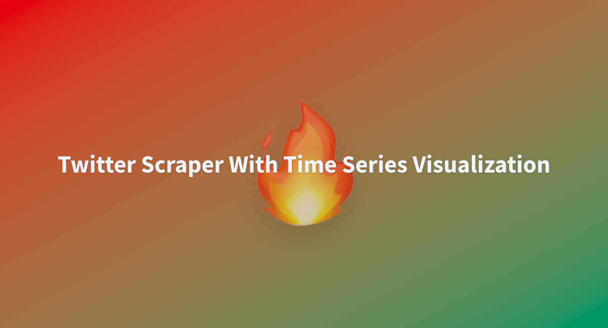 Twitter Scraper With Time Series Visualization - a Hugging Face Space ... Twitter Scraper With Time Series Visualization - a Hugging Face Space ...