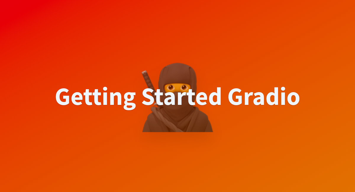Getting Started Gradio A Hugging Face Space By Datasith