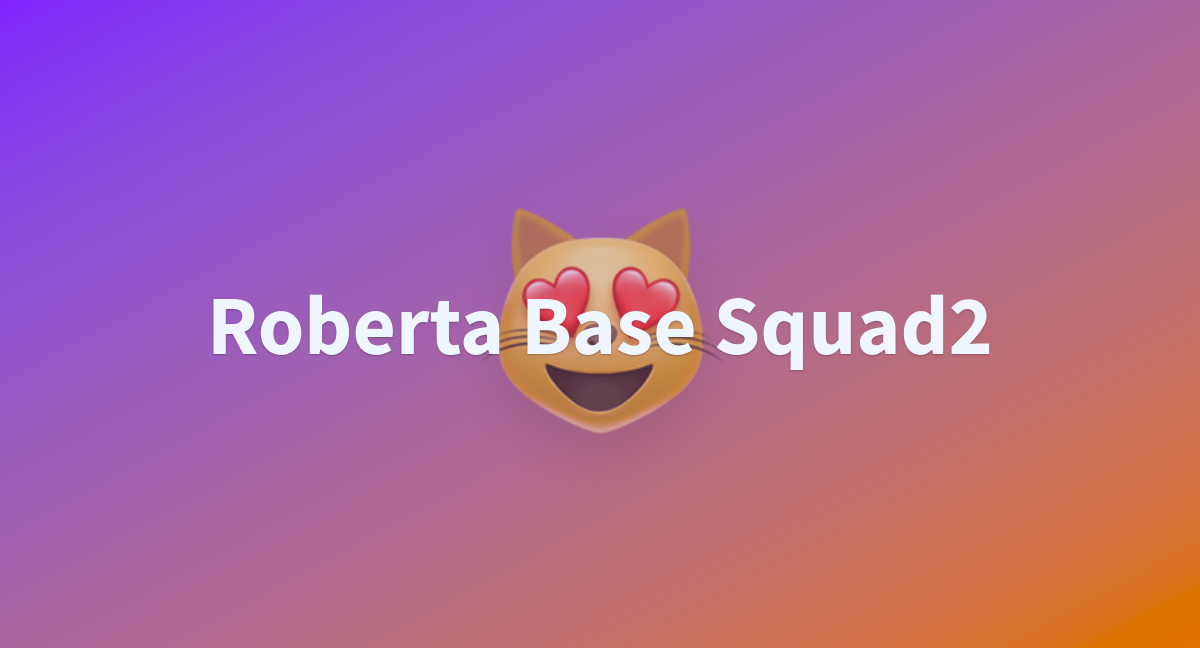 Roberta Base Squad2 - a Hugging Face Space by docs-demos Roberta Base Squad2 - a Hugging Face Space by docs-demos
