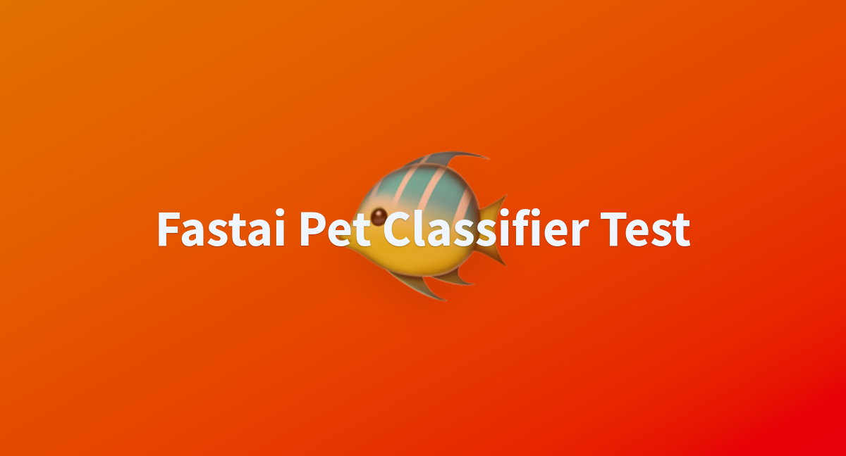 Fastai Pet Classifier Test - a Hugging Face Space by eamini Fastai Pet Classifier Test - a Hugging Face Space by eamini