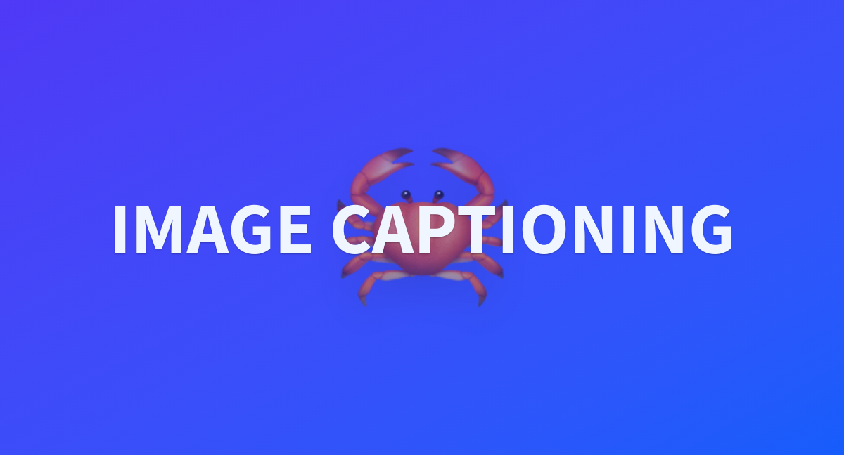 IMAGE CAPTIONING - a Hugging Face Space by eskayML IMAGE CAPTIONING - a Hugging Face Space by eskayML