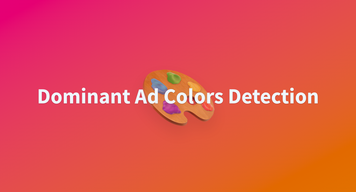 Dominant Ad Colors Detection A Hugging Face Space By Esraa Abdelmaksoud