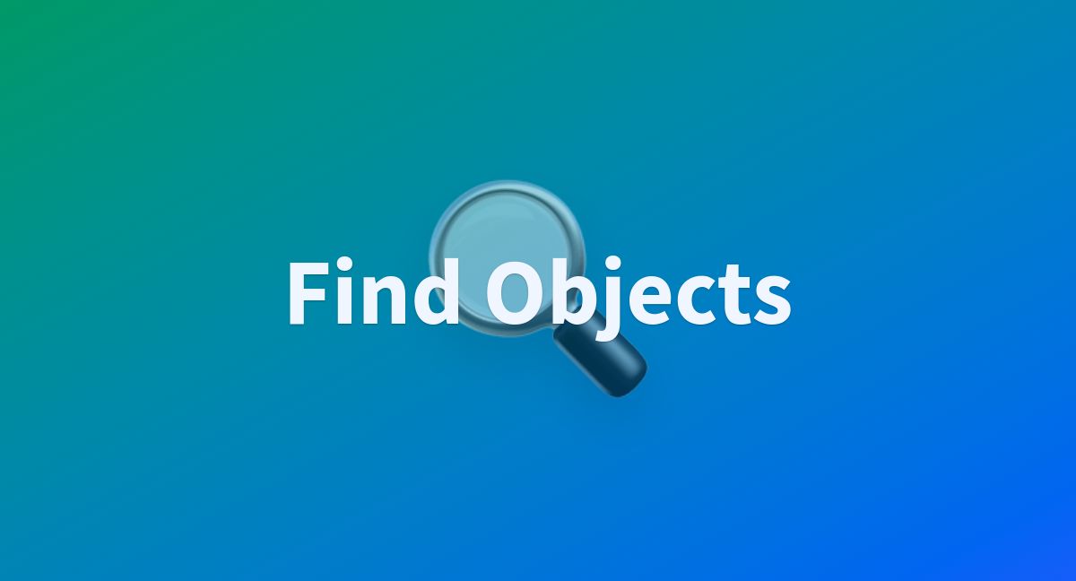etweedy/Find_objects at main etweedy/Find_objects at main