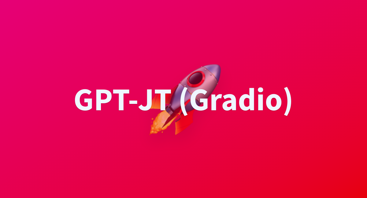 GPT-JT (Gradio) - a Hugging Face Space by fjenett GPT-JT (Gradio) - a Hugging Face Space by fjenett