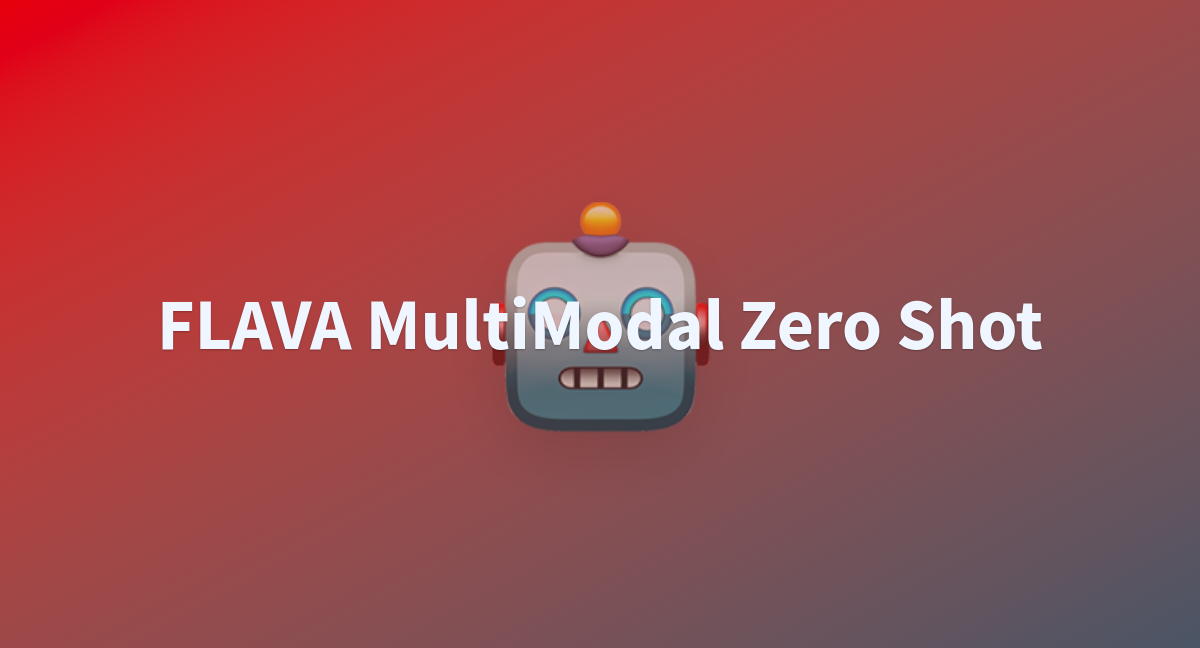 flava/flava-multimodal-zero-shot · Discussions flava/flava-multimodal-zero-shot · Discussions