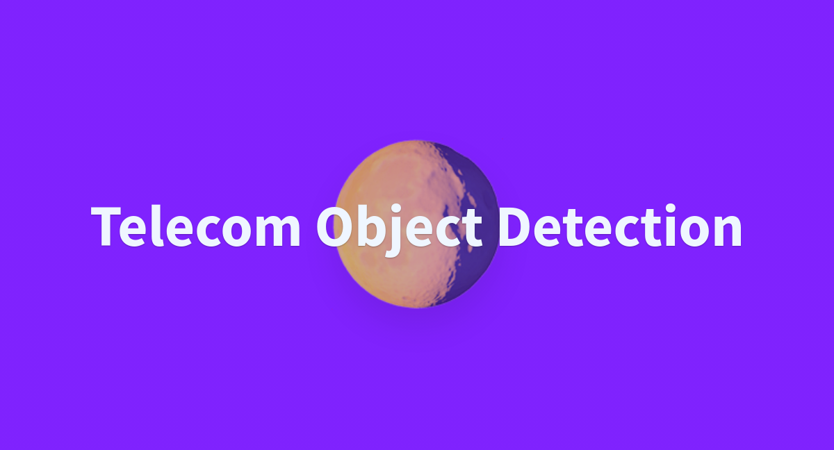 Telecom Object Detection - a Hugging Face Space by fmussari Telecom Object Detection - a Hugging Face Space by fmussari