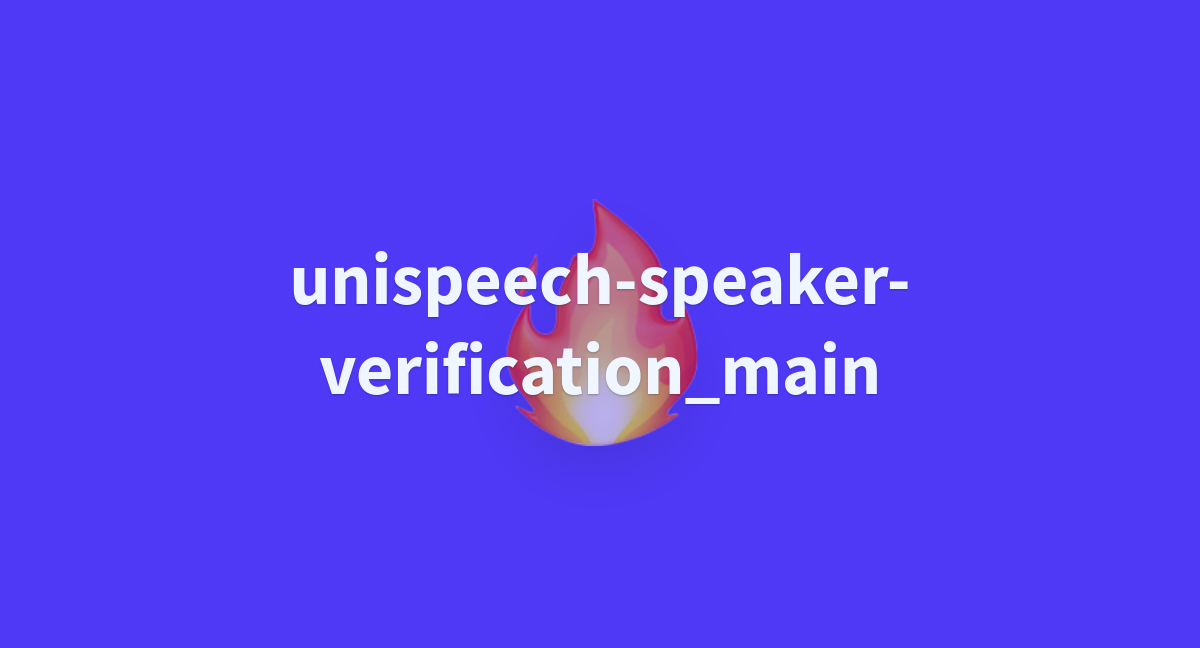 unispeech-speaker-verification_main - a Hugging Face Space by gradio unispeech-speaker-verification_main - a Hugging Face Space by gradio