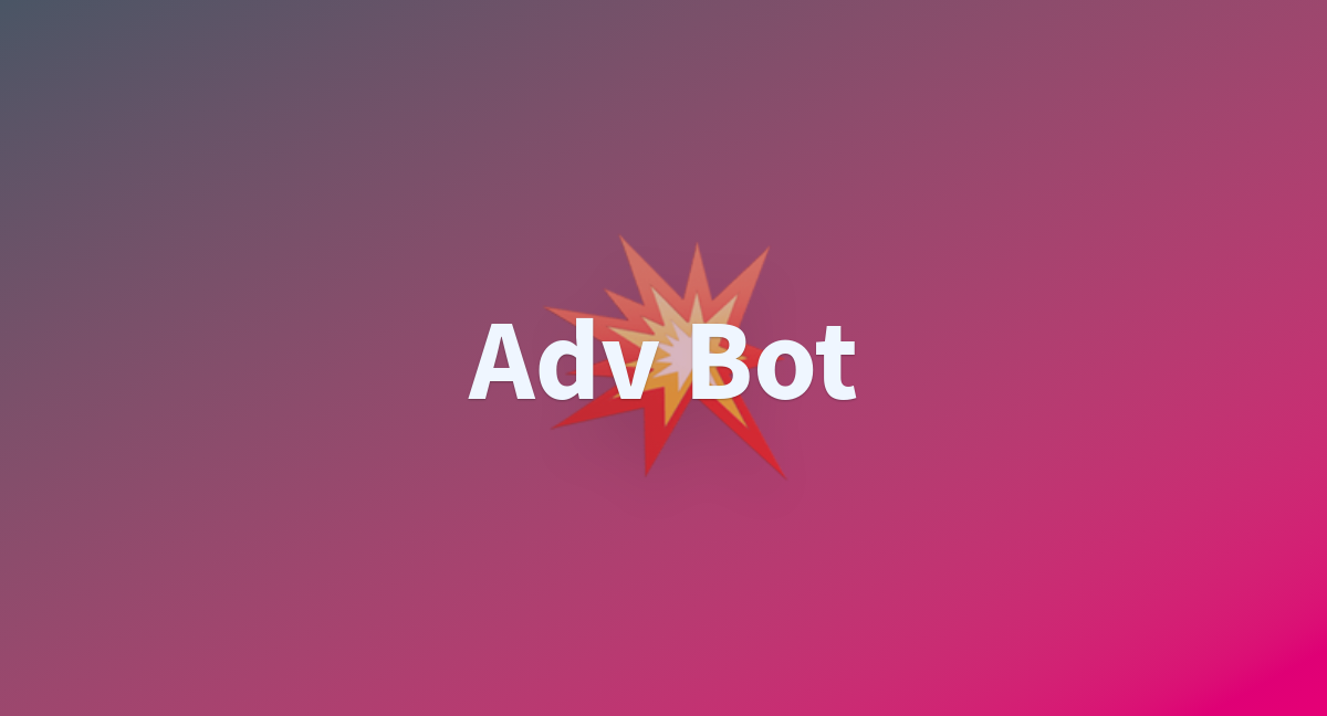 Adv Bot A Hugging Face Space By Imseldrith
