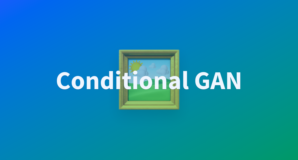 Conditional Gan A Hugging Face Space By Keras Io