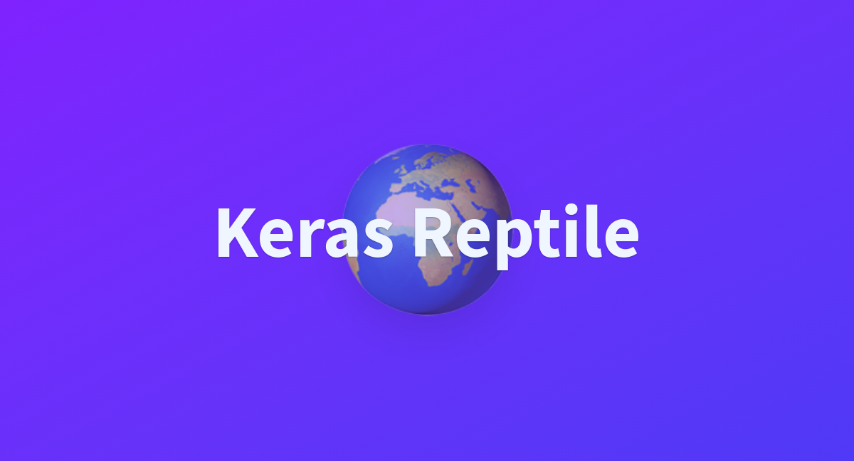 Keras Reptile A Hugging Face Space By Keras Io