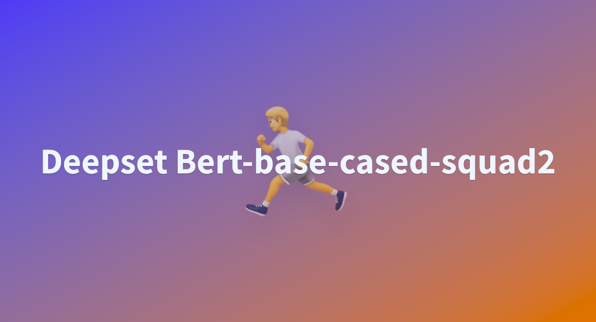 Deepset Bert-base-cased-squad2 - a Hugging Face Space by krrishD Deepset Bert-base-cased-squad2 - a Hugging Face Space by krrishD