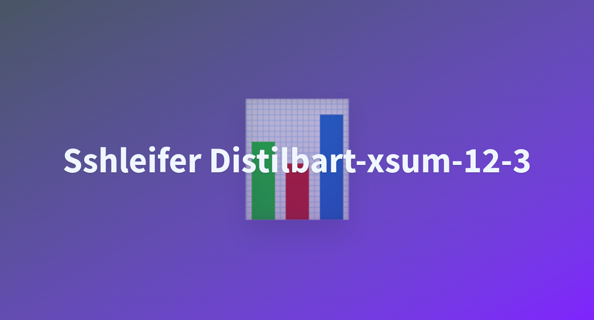 krrishD/sshleifer_distilbart-xsum-12-3 · Discussions krrishD/sshleifer_distilbart-xsum-12-3 · Discussions