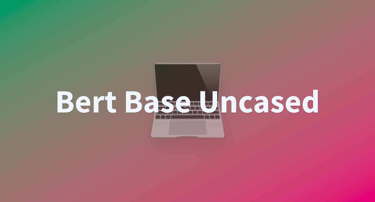 locer/bert-base-uncased at main locer/bert-base-uncased at main
