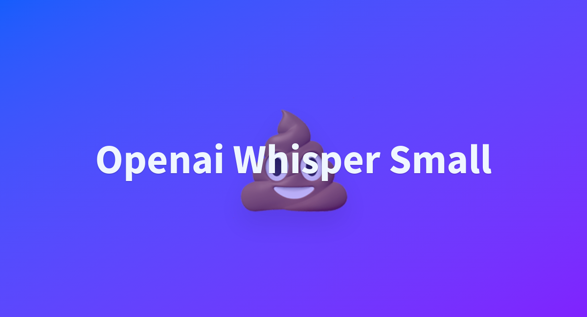 Openai Whisper Small - a Hugging Face Space by muneebdev Openai Whisper Small - a Hugging Face Space by muneebdev