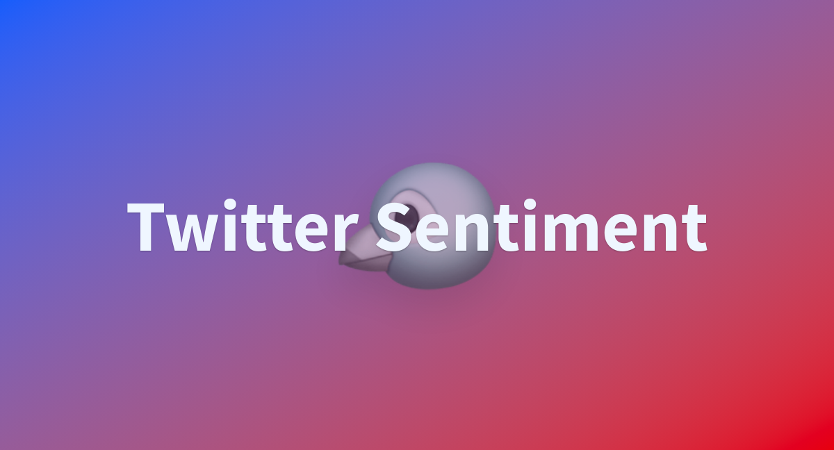 Twitter Sentiment A Hugging Face Space By Nathanluskey