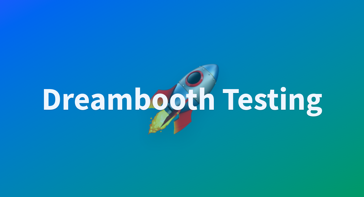 Dreambooth Testing A Hugging Face Space By Osanseviero