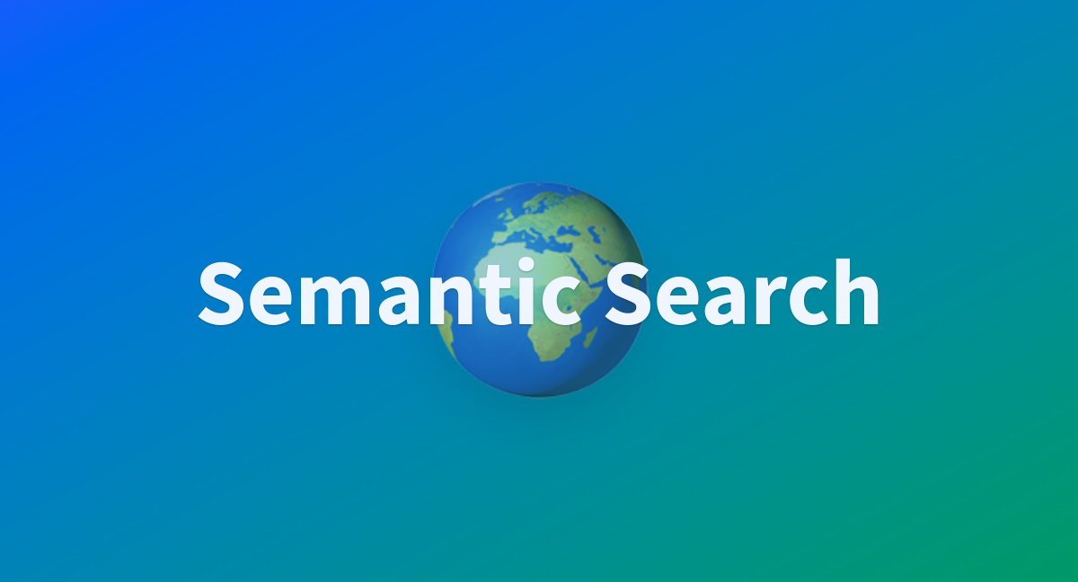 Semantic Search - a Hugging Face Space by planet10 Semantic Search - a Hugging Face Space by planet10