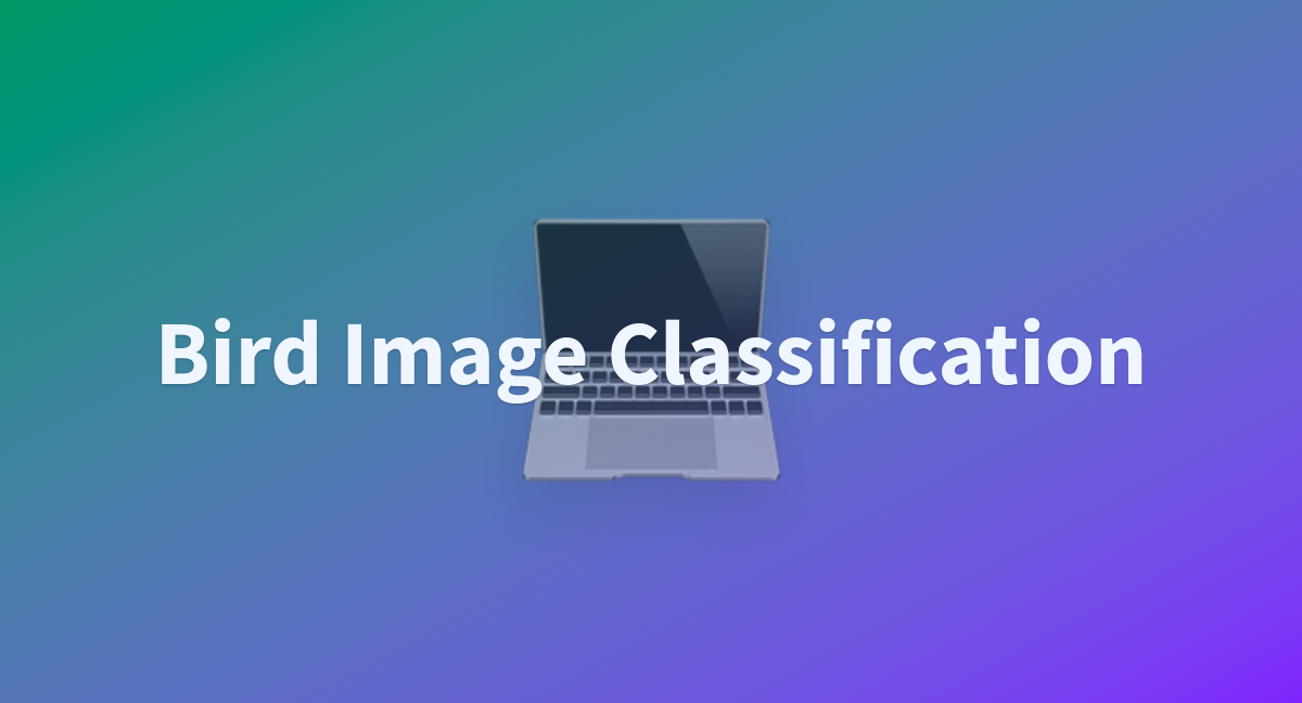 Bird Image Classification A Hugging Face Space By Rizdi21