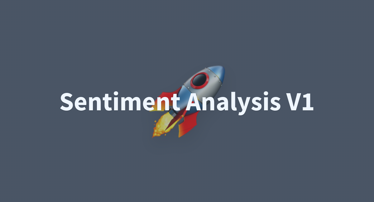 Sentiment Analysis V1 A Hugging Face Space By Shubham7878