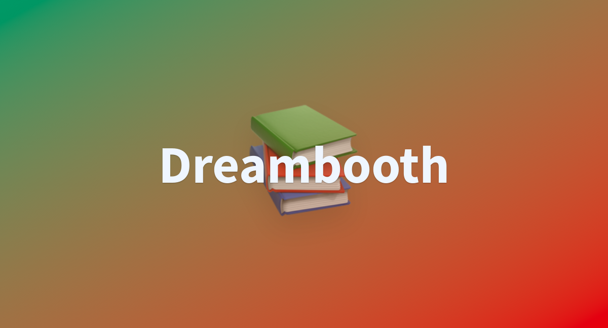 Dreambooth A Hugging Face Space By Vaughn