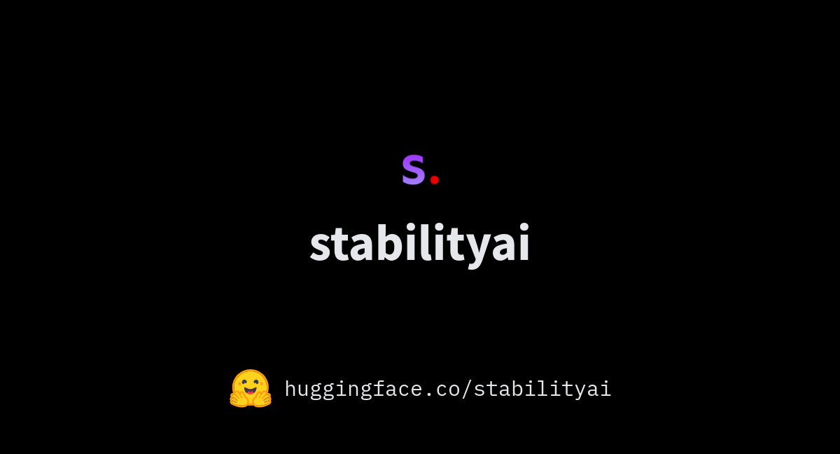 stabilityai (Stability AI) stabilityai (Stability AI)